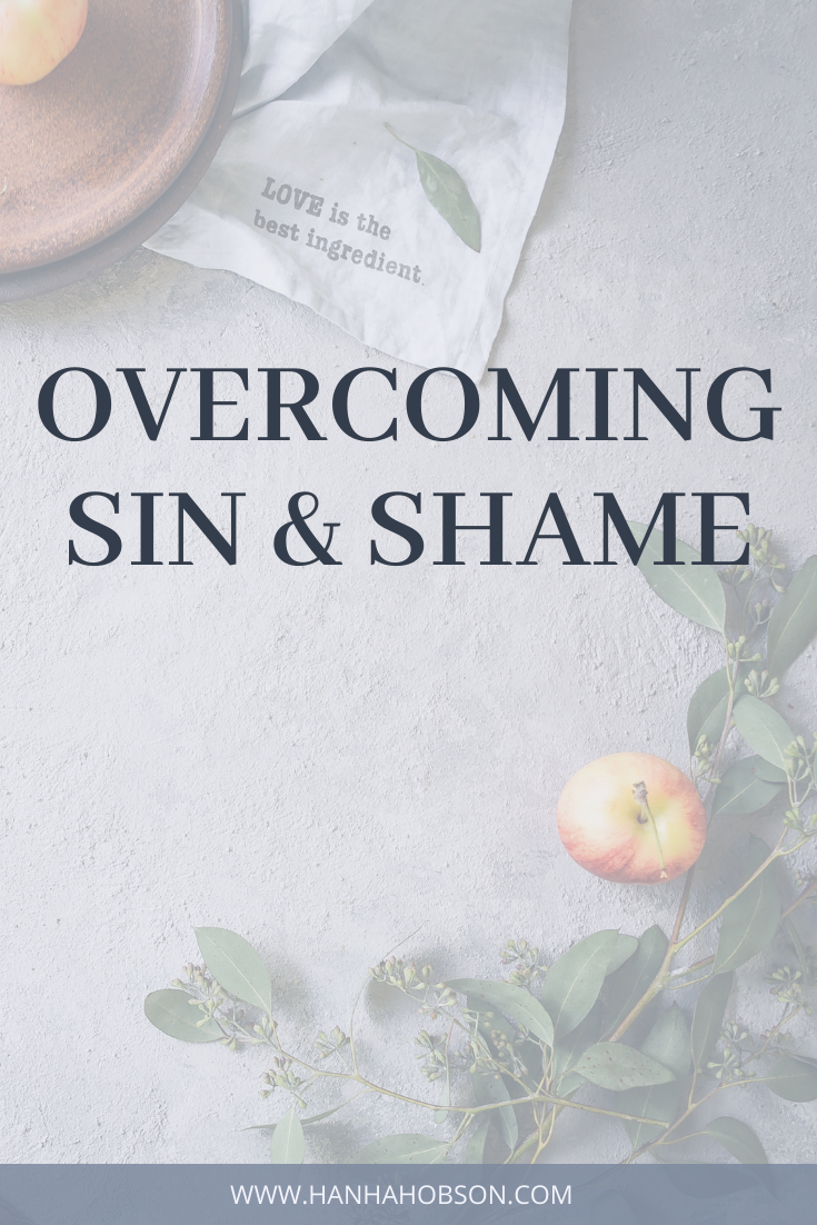 Overcoming Sin & Shame - hanhaparham.com